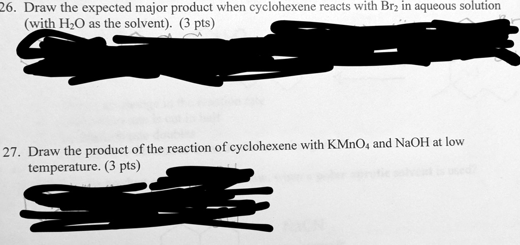 26. Draw the expected major product when cyclohexene reacts with Br2 in ...