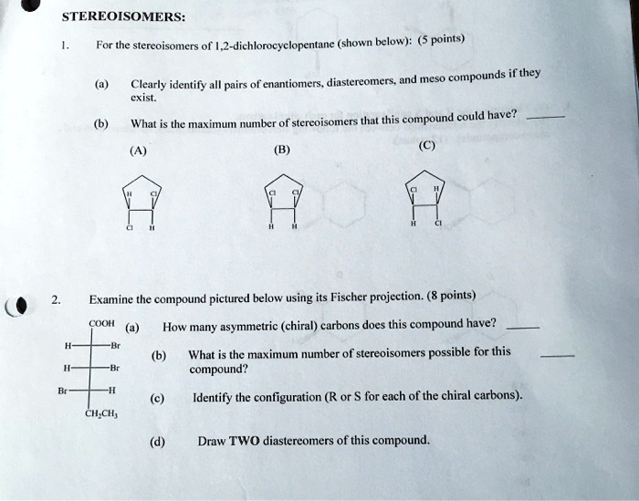 SOLVED: STEREOISOMERS: dichlorocvelopentane (shown below): points) For ...