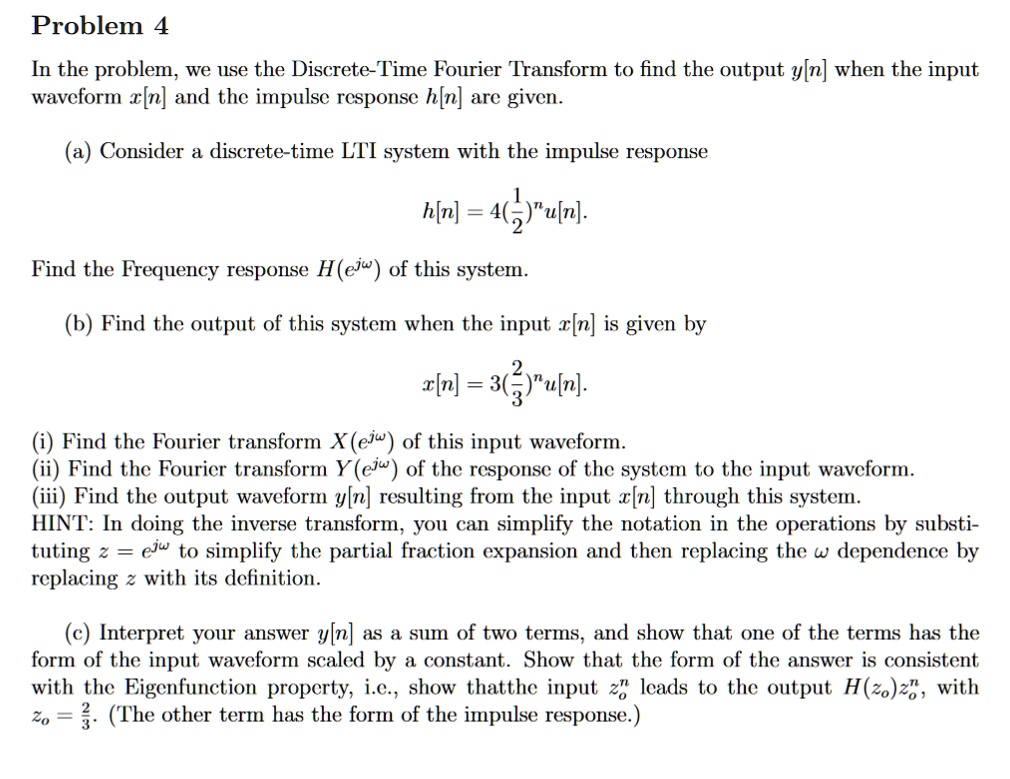 SOLVED: Text: Problem 4 In this problem, we will use the Discrete-Time ...