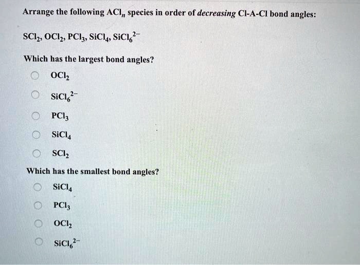 SOLVED: Arrange the following ACI species in order of decreasing Cl-A ...
