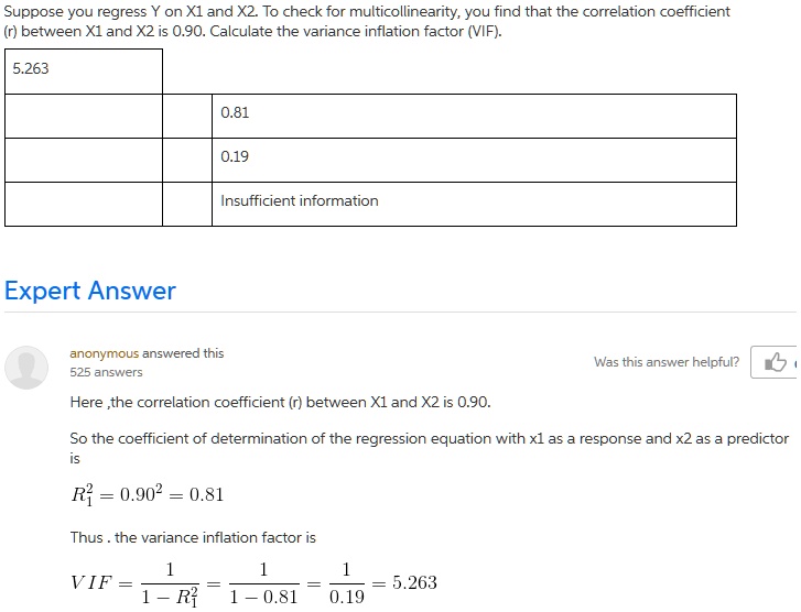 Suppose you regress Y on X1 and X2. To check for multicollinearity, you find that the ...