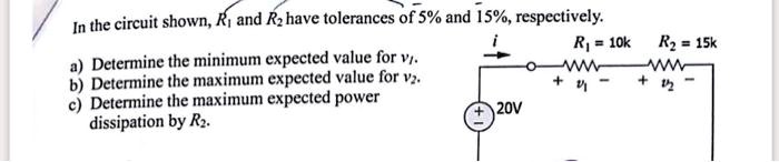 Solved The Circuit Shown R1 And R2 Have Tolerances Of 5 And 15