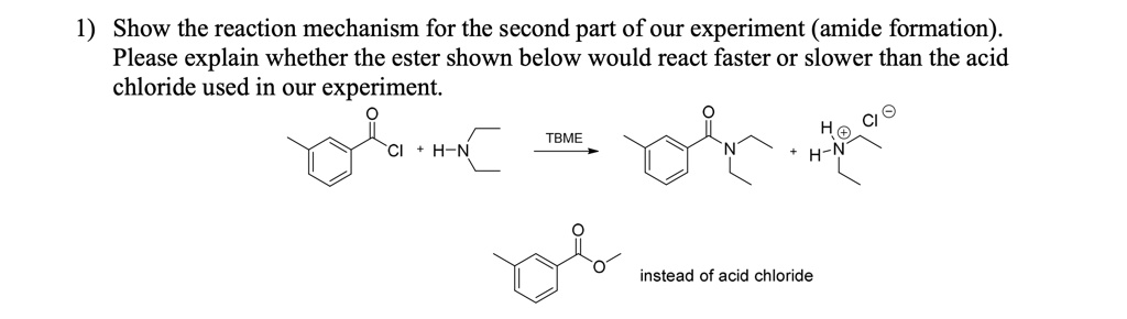 show the reaction mechanism for the second part of our experiment amide ...