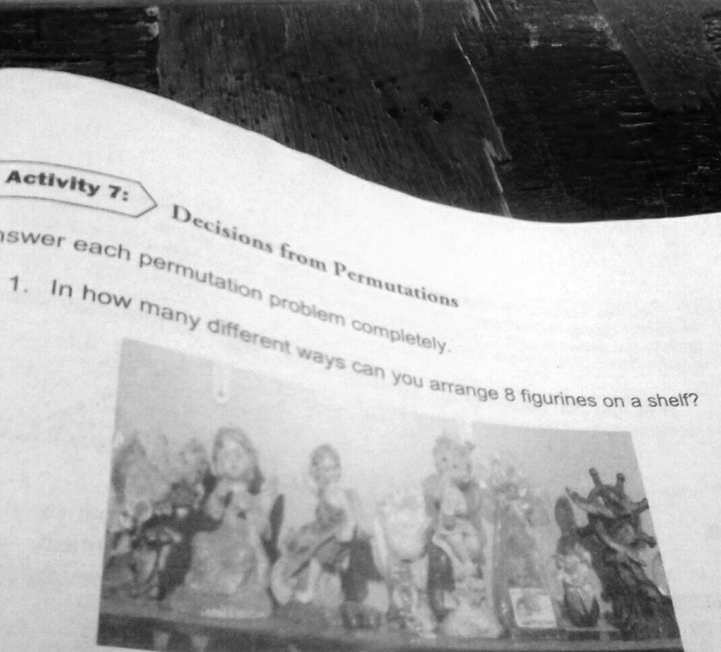 SOLVED: In how many different ways can you arrange 8 figures on a shelf?