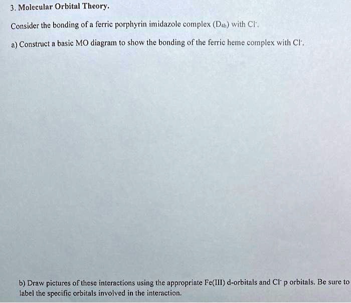 3. Molecular Orbital Theory. Consider the bonding of a ferric porphyrin ...