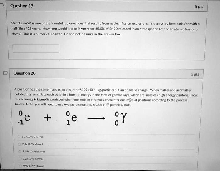 SOLVED:Question 19 5 pts Strontium-90 is one of the harmful ...