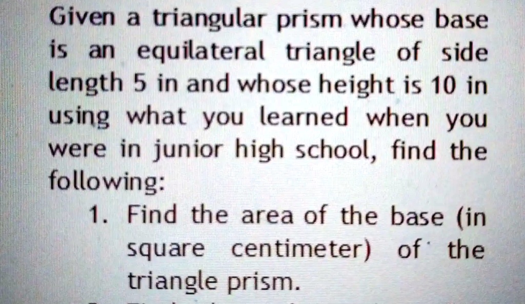 Given a triangular prism whose base is an equilateral triangle of side ...