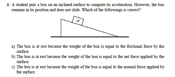 SOLVED: A student puts box On an inclined surface t0 compute its ...