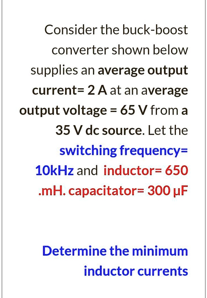 SOLVED: Consider the buck-boost converter shown below. It supplies an ...