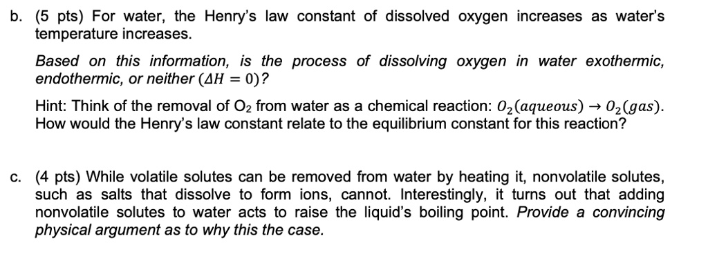 SOLVED: (5 pts) For water, the Henry's law constant of dissolved oxygen ...