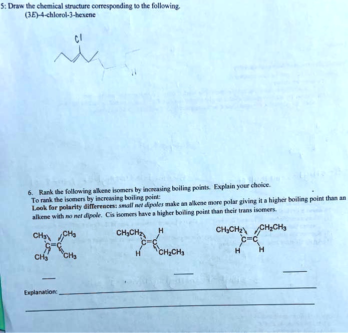 SOLVED: Draw the chemical structure corresponding to the following: (3E)-chloro-3-hexene Rank ...