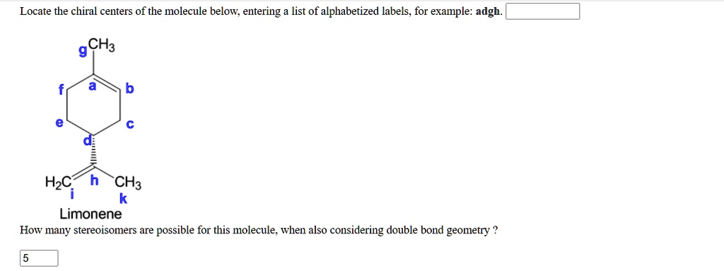 SOLVED: Locate the chiral centers of the molecule below; entering a ...