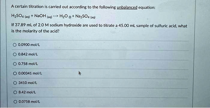 A certain titration is carried out according to the following ...