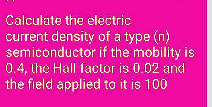 Solved Calculate The Electric Current Density Of A Type N