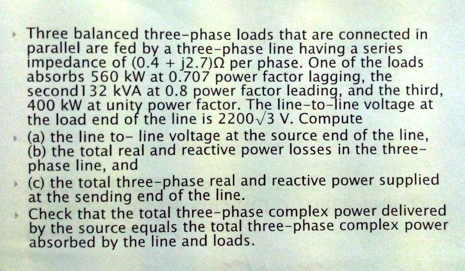 SOLVED: Three balanced three-phase loads that are connected in parallel ...