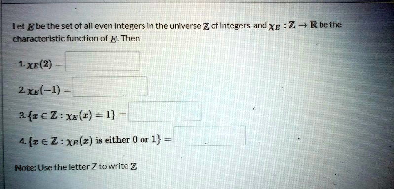 let e be the set of all even integers in the universe z of integers and ...