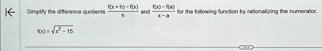 Simplify The Difference Quotients F X H F X H And F X F A X A For The
