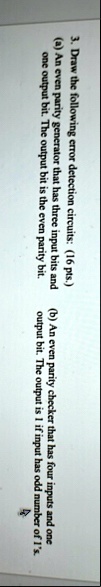 3 draw the following error detection circuits 16 pts a an even parity ...