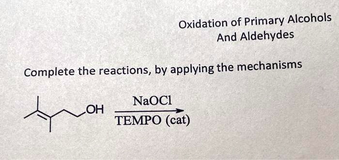 SOLVED:Oxidation of Primary Alcohols And Aldehydes Complete the ...