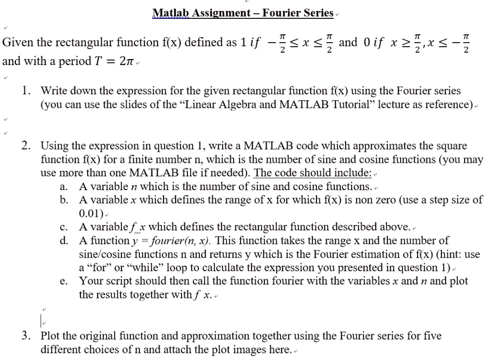 Solved Matlab Assignment Fourier Series Given The Rectangular Function Fx Defined As 1 If And 5608