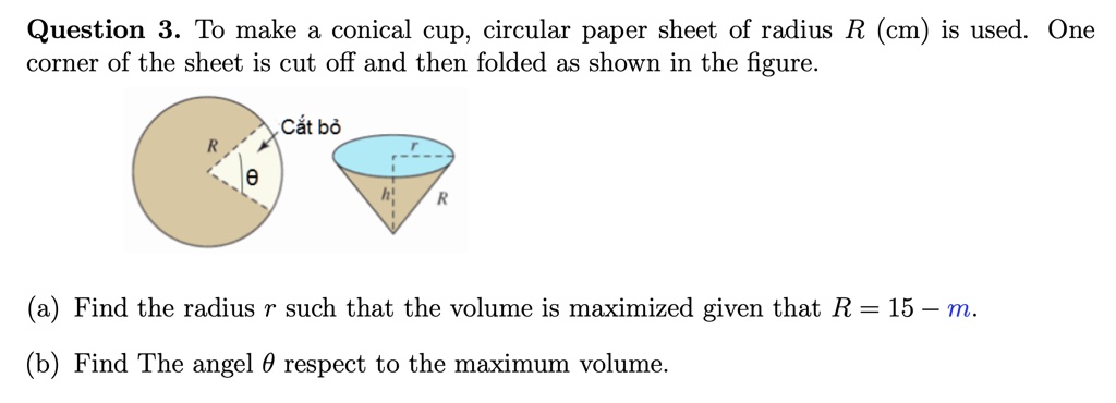 SOLVED: Texts: Question 3. To make a conical cup, a circular paper ...