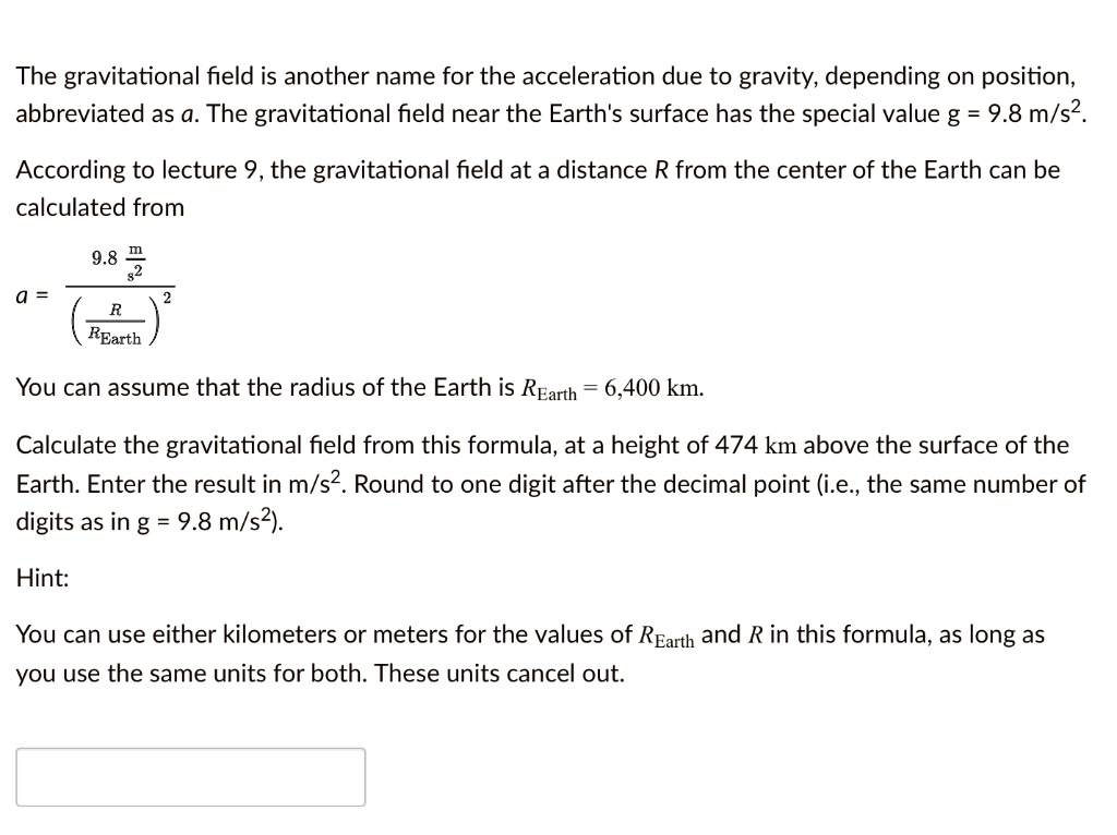 SOLVED: The gravitational field is another name for the acceleration ...