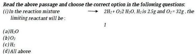 SOLVED:'In the reaction mixture 2H2 + O2 2 H2O, H2 is 2.5g and O2 = 32g ...