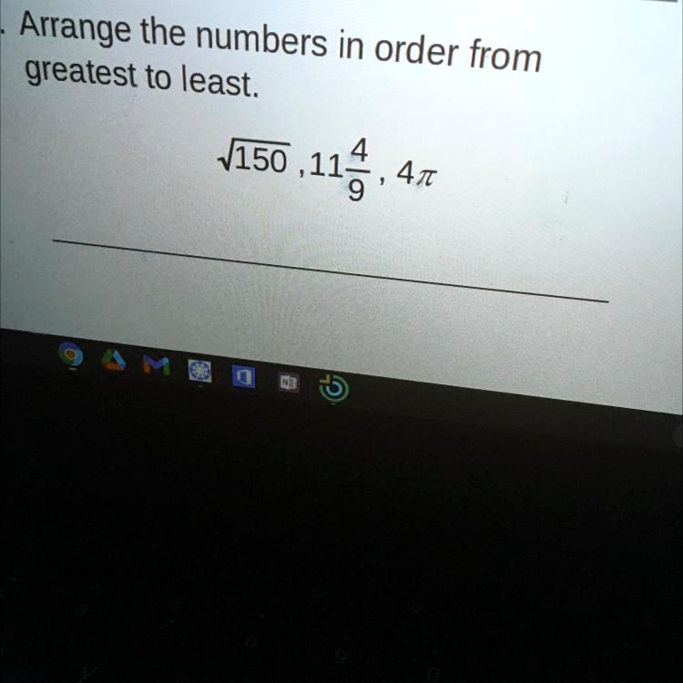 SOLVED: 'Arrange the numbers in order from greatest to least.Please and ...