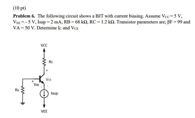 VIDEO solution: Problem 6. The following circuit shows a BJT with ...