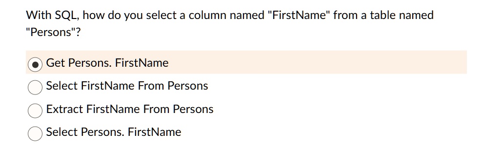 SOLVED: With SQL, how do you select a column named "FirstName" from a table named "Persons ...