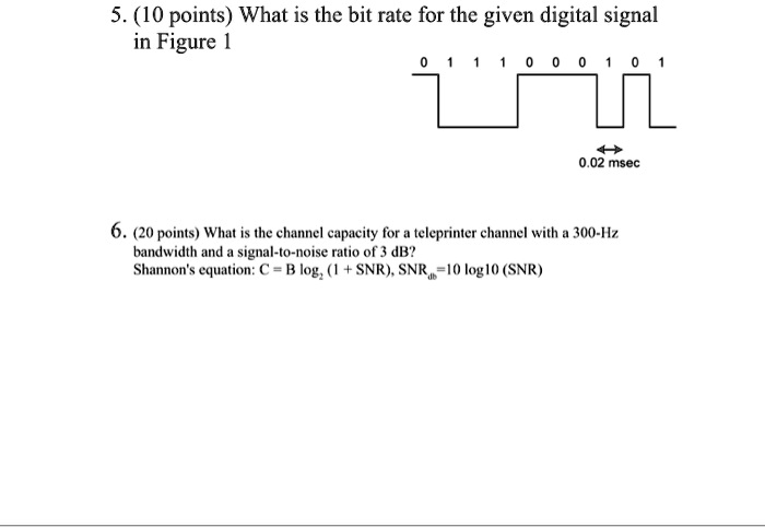 SOLVED: #5, 6 help me out please 5.(10 points What is the bit rate for the given digital signal ...