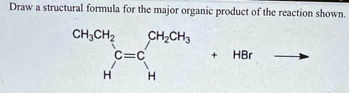 SOLVED: Draw a structural formula for the major organic product of the ...