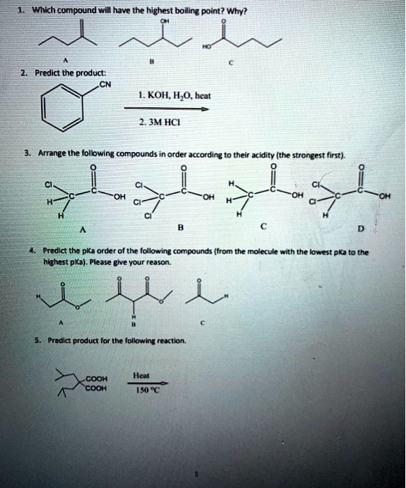 SOLVED: Whkh compound will have the highest boiling point? Why? Predict the product: CN LKOH H,O ...