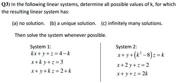 Solved Q3 In The Following Linear Systems Determine All Possible