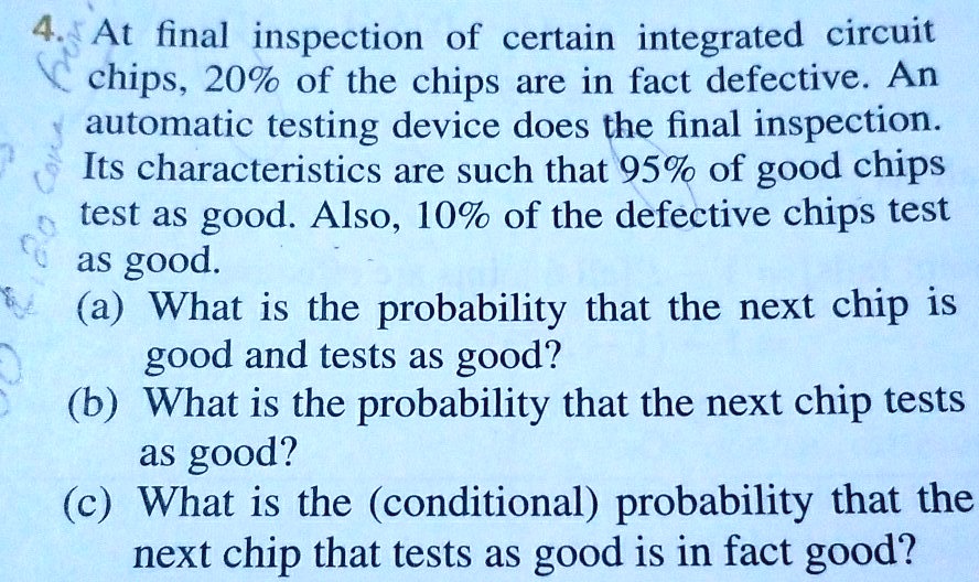 SOLVED:4. At final inspection of certain integrated circuit chips, 20% ...