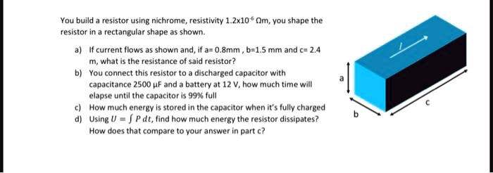SOLVED: You build a resistor using nichrome, with a resistivity of 2x10 ...