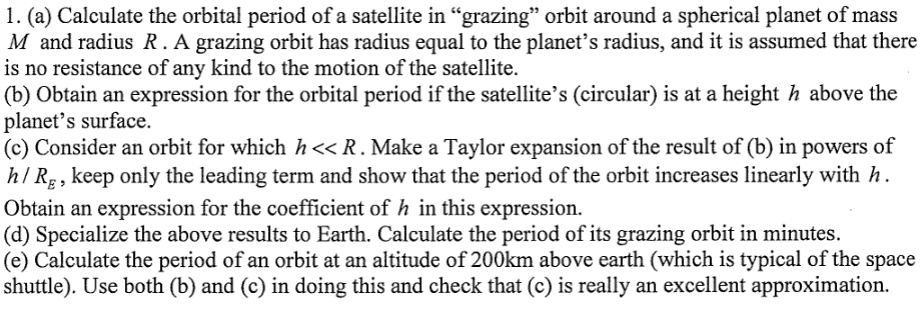 La Calculate The Orbital Period Of A Satellite Ingrazingorbit Around A Spherical Planet Of Mass