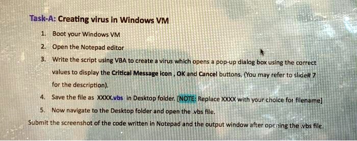 SOLVED: Please help. Task A: Creating a virus in Windows VM 1. Boot ...