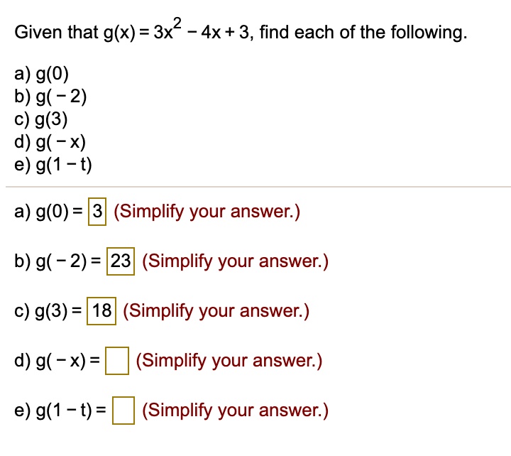 SOLVED: Given that g(x) = 3x2 4x + 3, find each of the following: a) g(0) b) g( - 2) c) 9(3) d ...