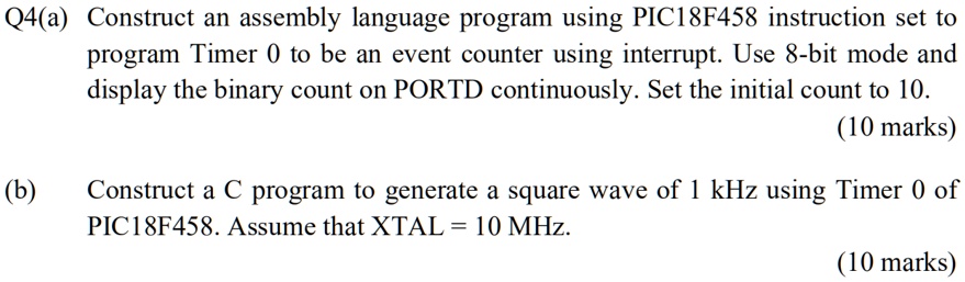 Solved Q4a Construct An Assembly Language Program Using Pic18f458 Instruction Set To Program 3122