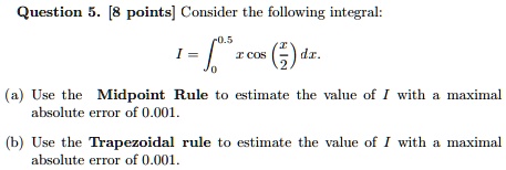 SOLVED:Question [8 points_ Consider the following integral: IcO; dr ...