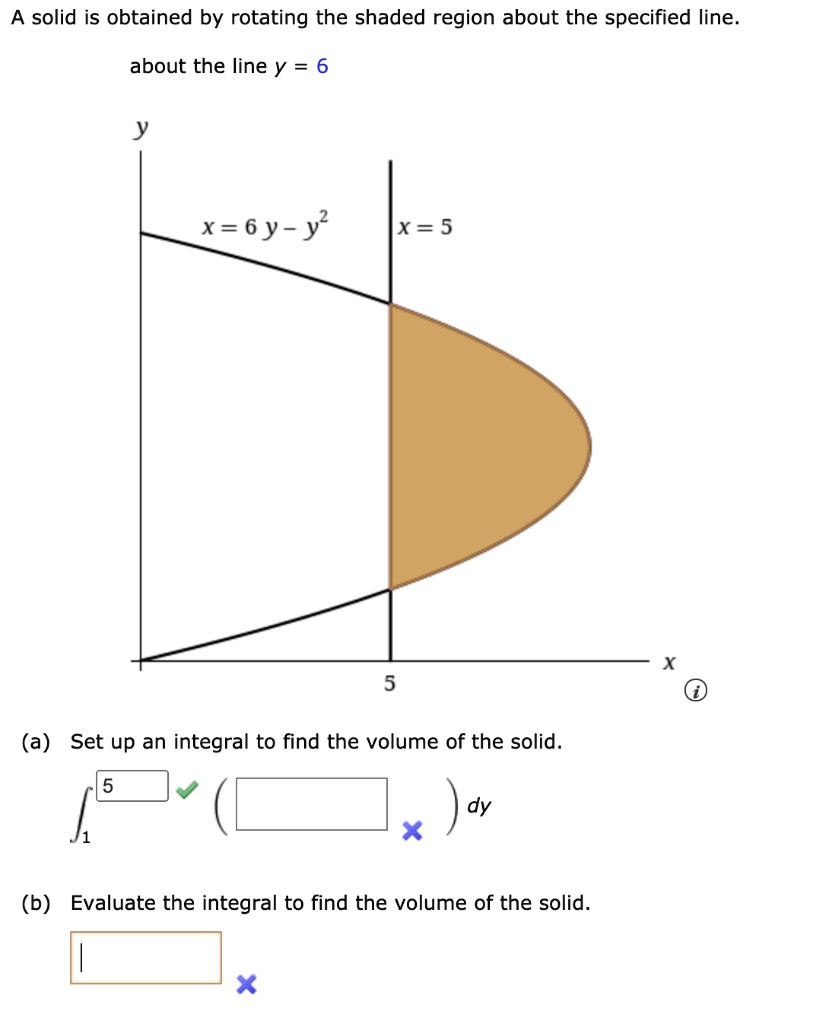SOLVED: solid is obtained by rotating the shaded region about the specified line. about the line ...