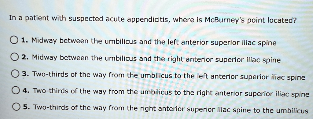 in a patient with suspected acute appendicitis where is mcburneys point ...