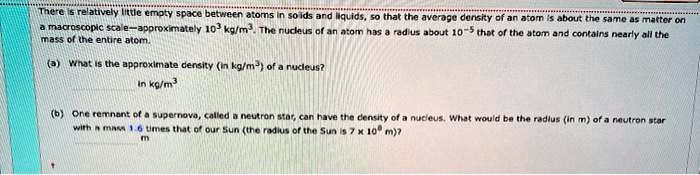 SOLVED: Here's relatively little empty space between atoms in solids ...