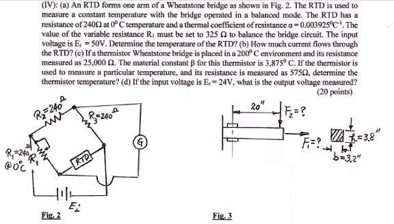 SOLVED: IVan RTD forms one arm of a Wheatstone bridge as shown in Fig.2. The RTD is used to ...