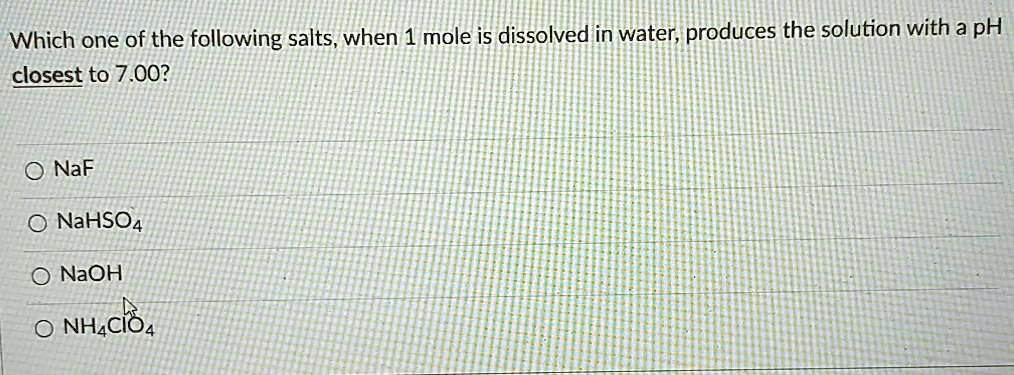 SOLVED: Which one of the following salts, when 1 mole is dissolved in ...