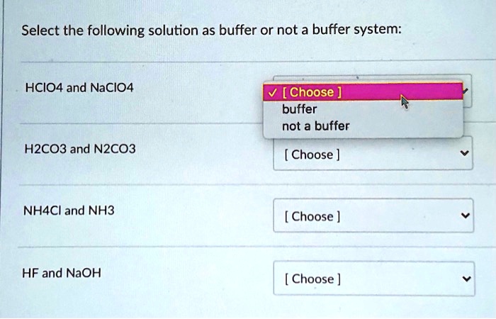 SOLVED: Select the following solution as buffer or not a buffer system: HCIO4 and NaCIO4 [Choose ...
