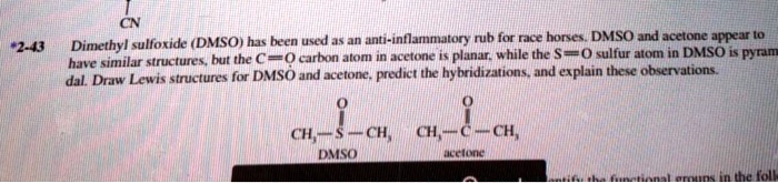 SOLVED: Sulfoxide (DMSO) has been used as an anti-inflammatory rub for ...