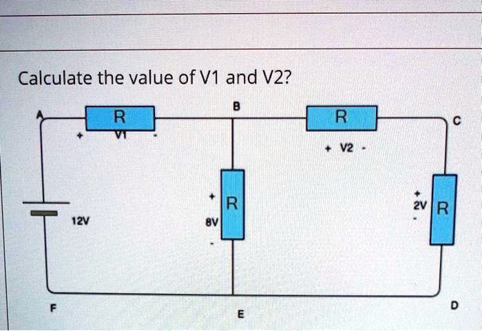 SOLVED: Calculate the value of V1 and V2? B R R V2 R 2V R 12V