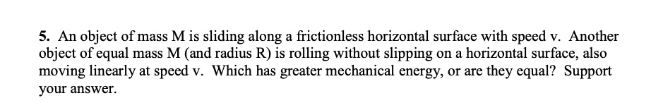 SOLVED: An object of mass M is sliding along frictionless horizontal surface with speed v ...